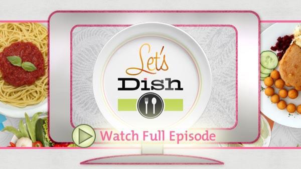Let's Dish | The Live Well Network